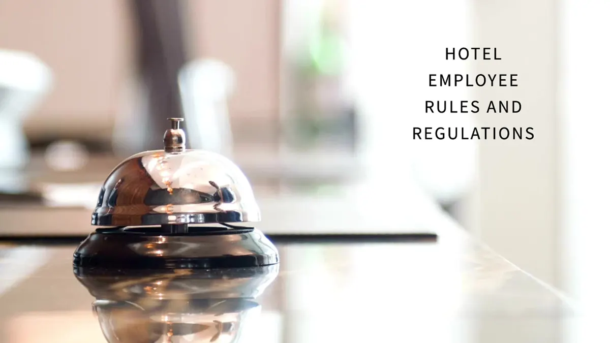 Hotel Employee Rules and Regulations - Improve your Hotel Performance Fast
